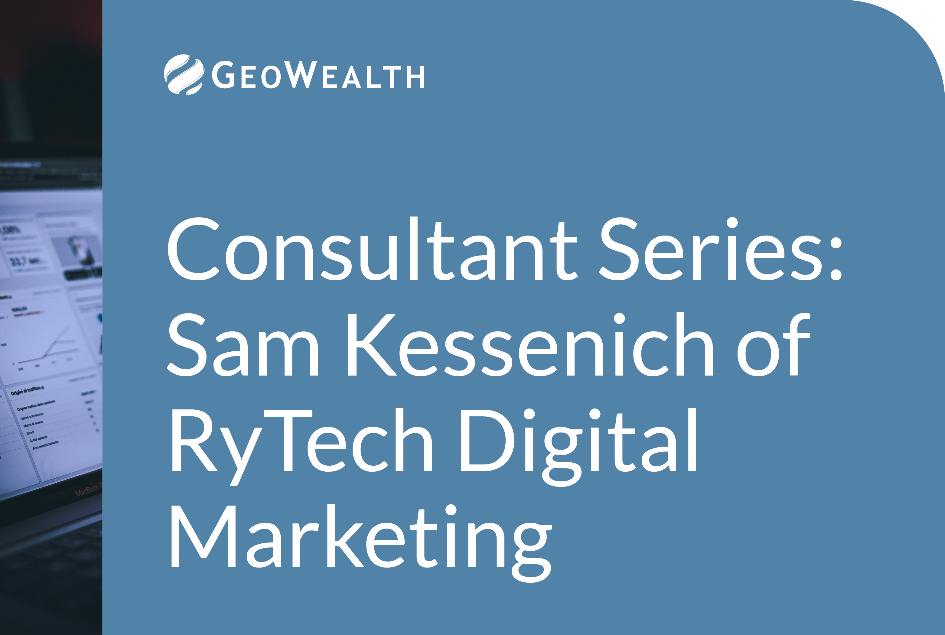 GeoWealth Consultant Series: RyTech